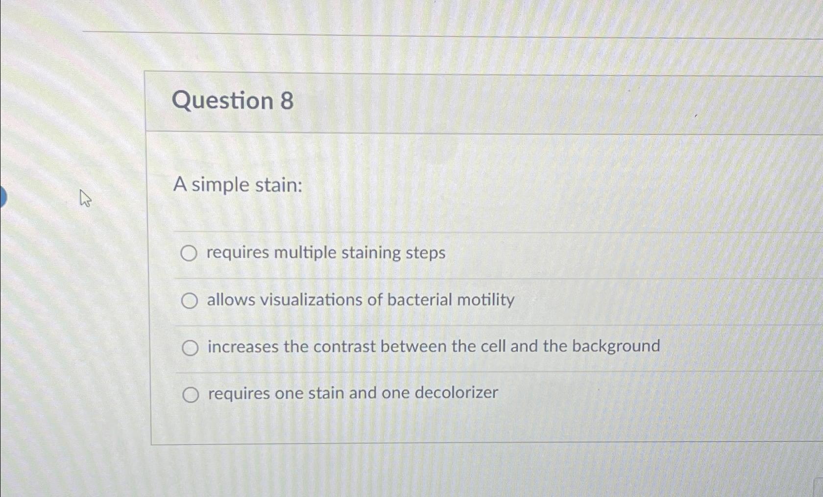 Solved Question 8A simple stain:requires multiple staining | Chegg.com