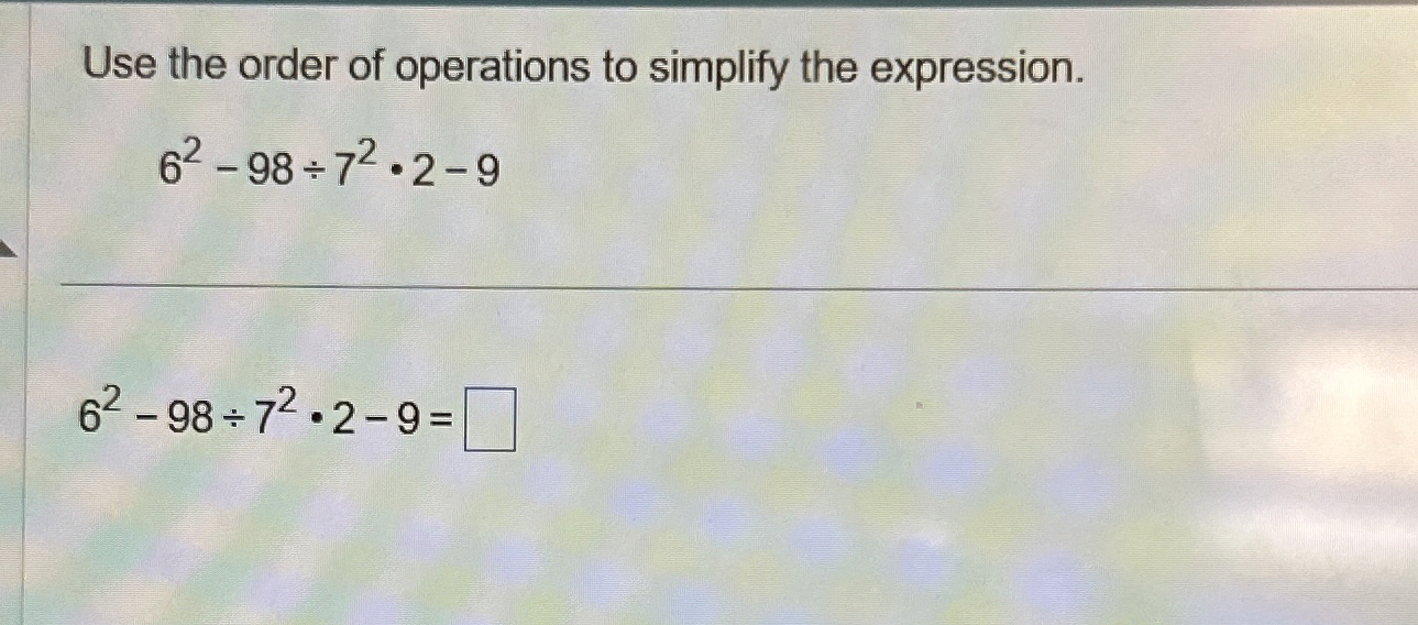 Solved Use the order of operations to simplify the | Chegg.com