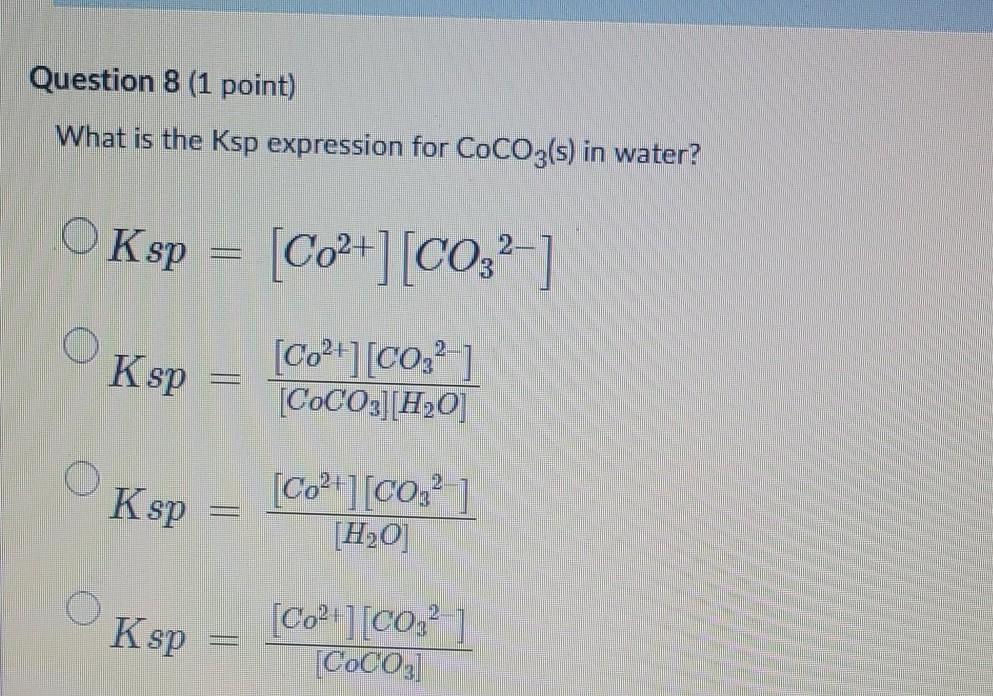 Solved Question 7 (1 point) Saved When comparing Q and Ksp | Chegg.com