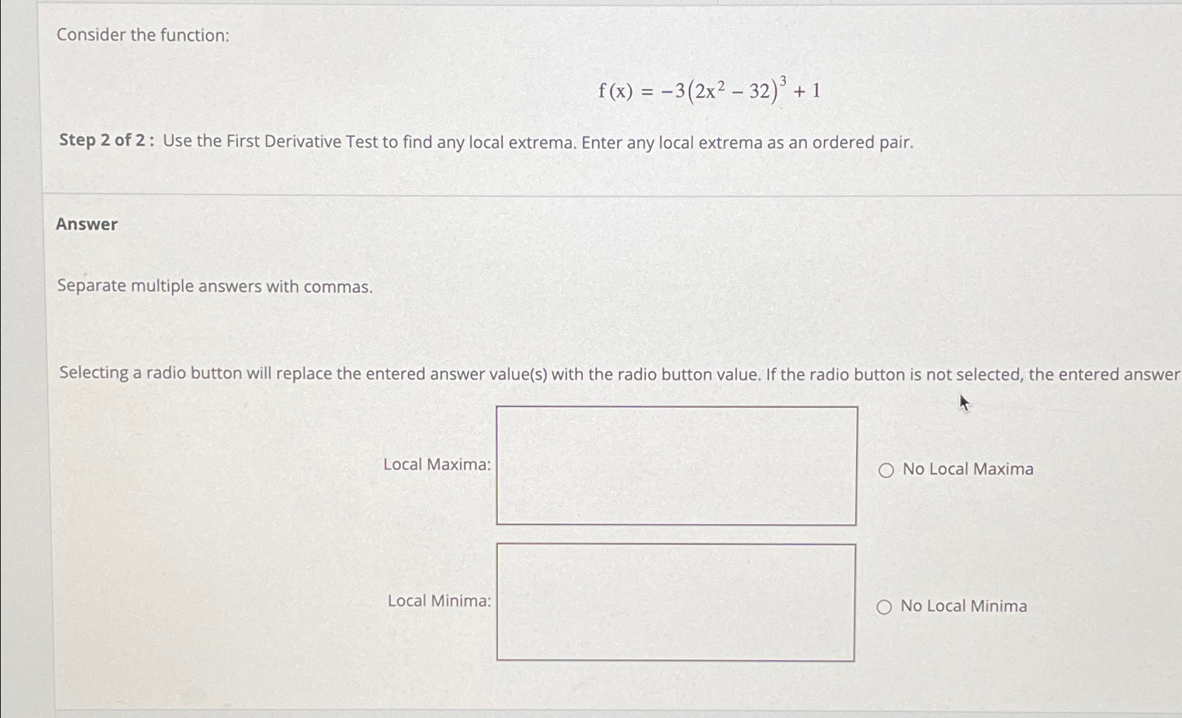 Solved Consider the function:f(x)=-3(2x2-32)3+1Step 2 ﻿of 2: | Chegg.com