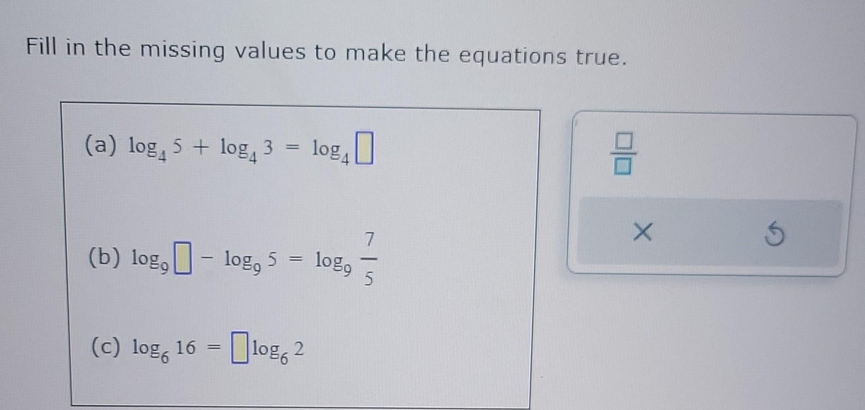 [Solved]: Fill in the missing values to make the equatio