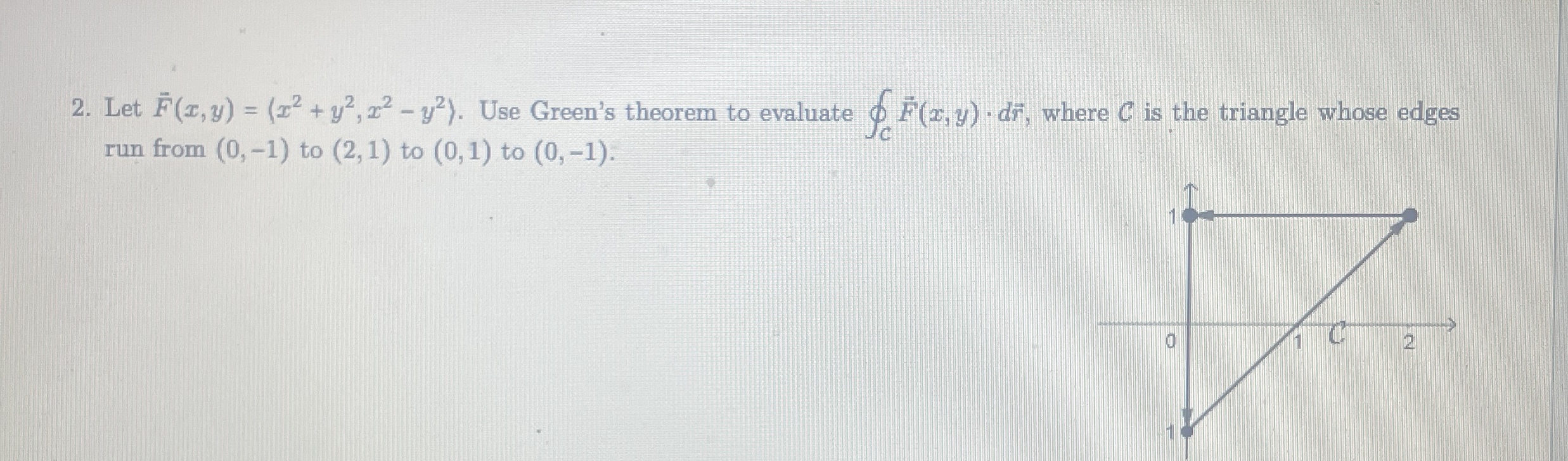 Solved Let vec(F)(x,y)=(:x2+y2,x2-y2:). ﻿Use Green's theorem | Chegg.com