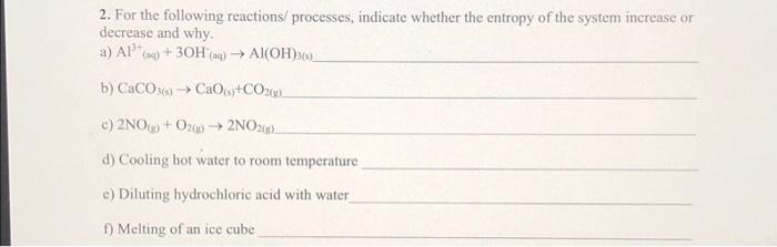 Solved 2. For the following reactions/ processes, indicate | Chegg.com