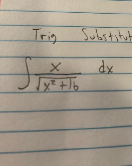 Solved Use trig substitution to compute the integral. | Chegg.com