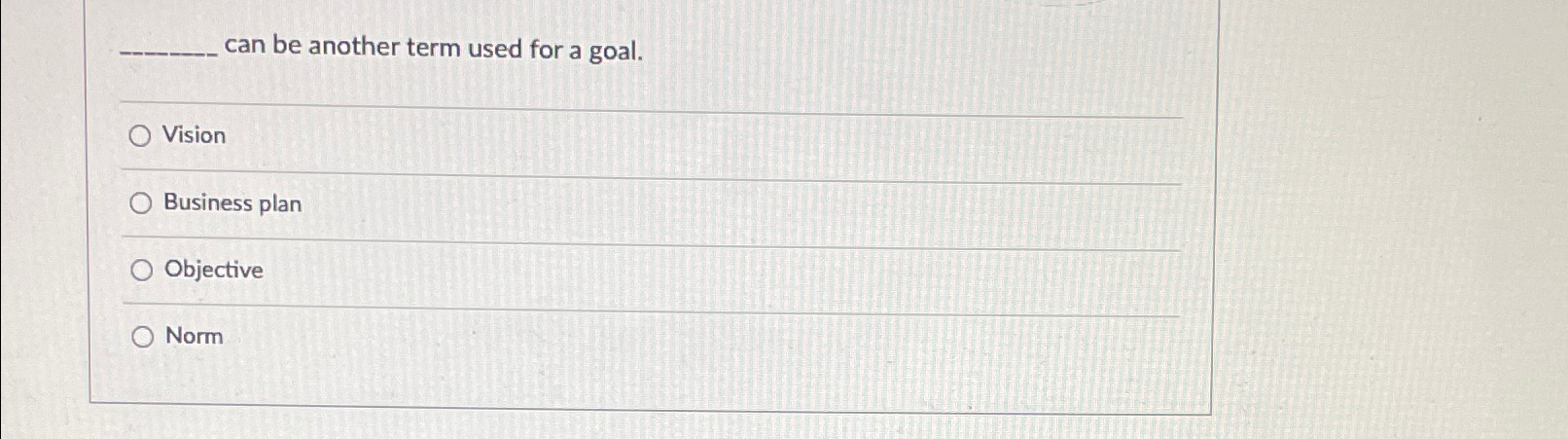 Solved can be another term used for a goal.VisionBusiness | Chegg.com