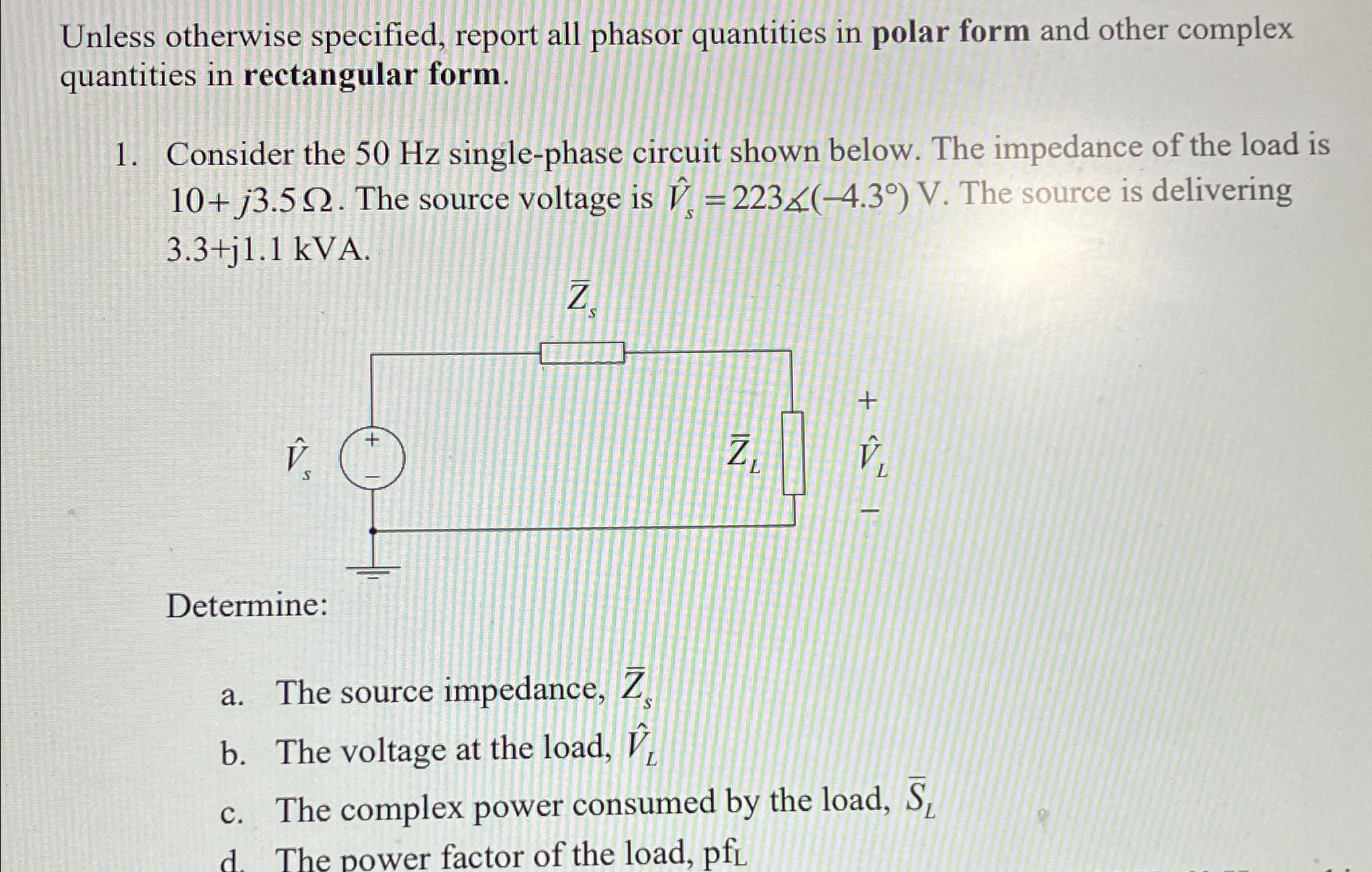 Solved Unless otherwise specified, report all phasor | Chegg.com