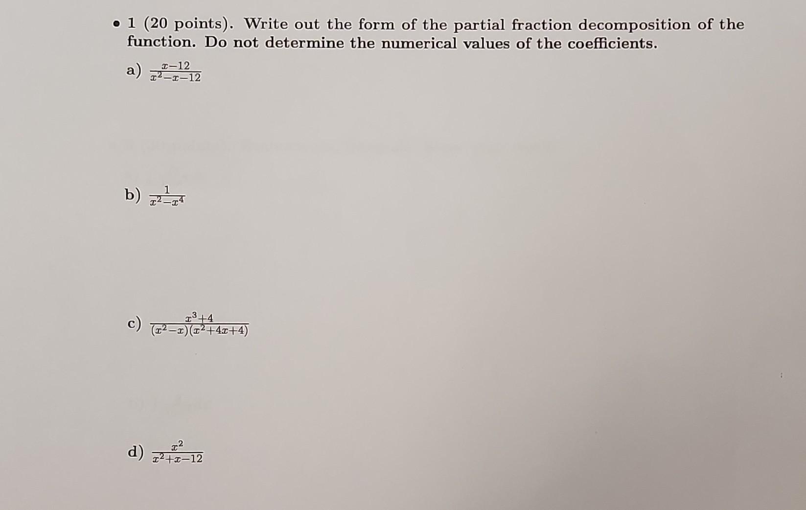 Solved - 1 (20 points). Write out the form of the partial | Chegg.com