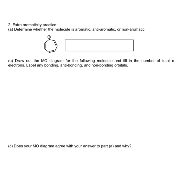 Solved 2. Extra aromaticity practice: (a) Determine whether | Chegg.com