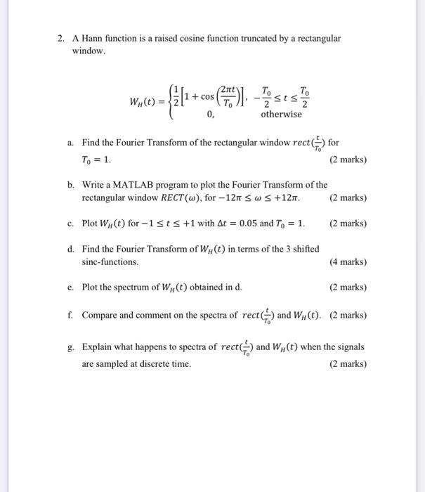 Solved 2. A Hann function is a raised cosine function | Chegg.com