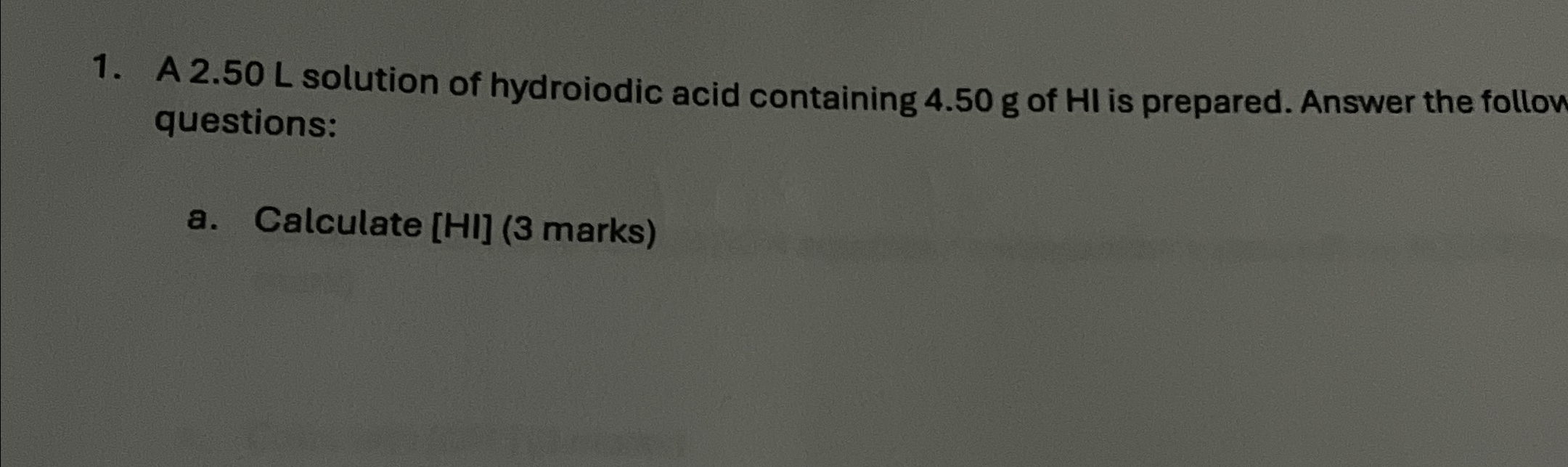 Solved A 2.50L ﻿solution of hydroiodic acid containing 4.50g | Chegg.com