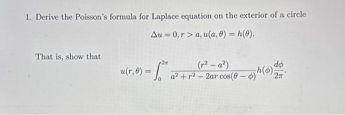 Solved 1. Derive the Poisson's formula for Laplace equation | Chegg.com