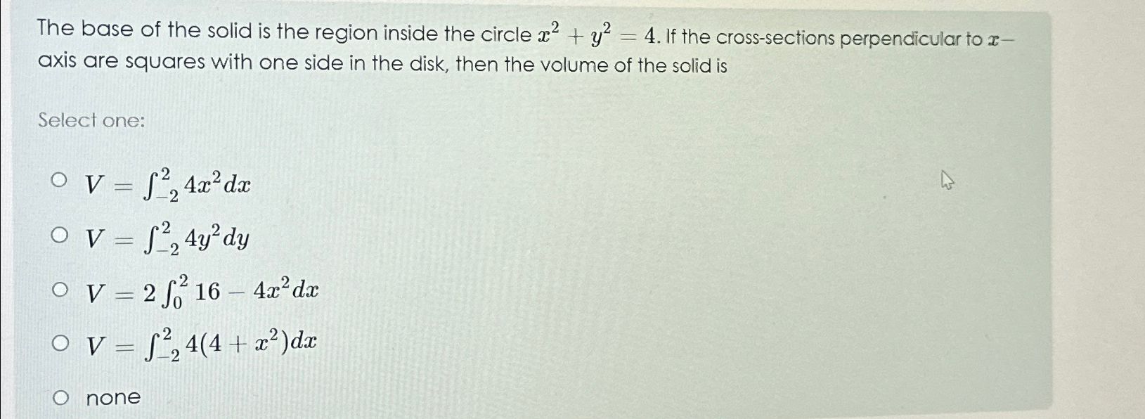 Solved The base of the solid is the region inside the circle | Chegg.com