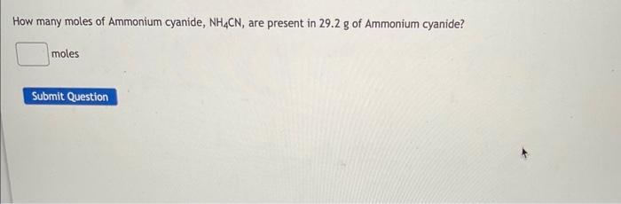Solved How many moles of Ammonium cyanide, NH4CN, are | Chegg.com