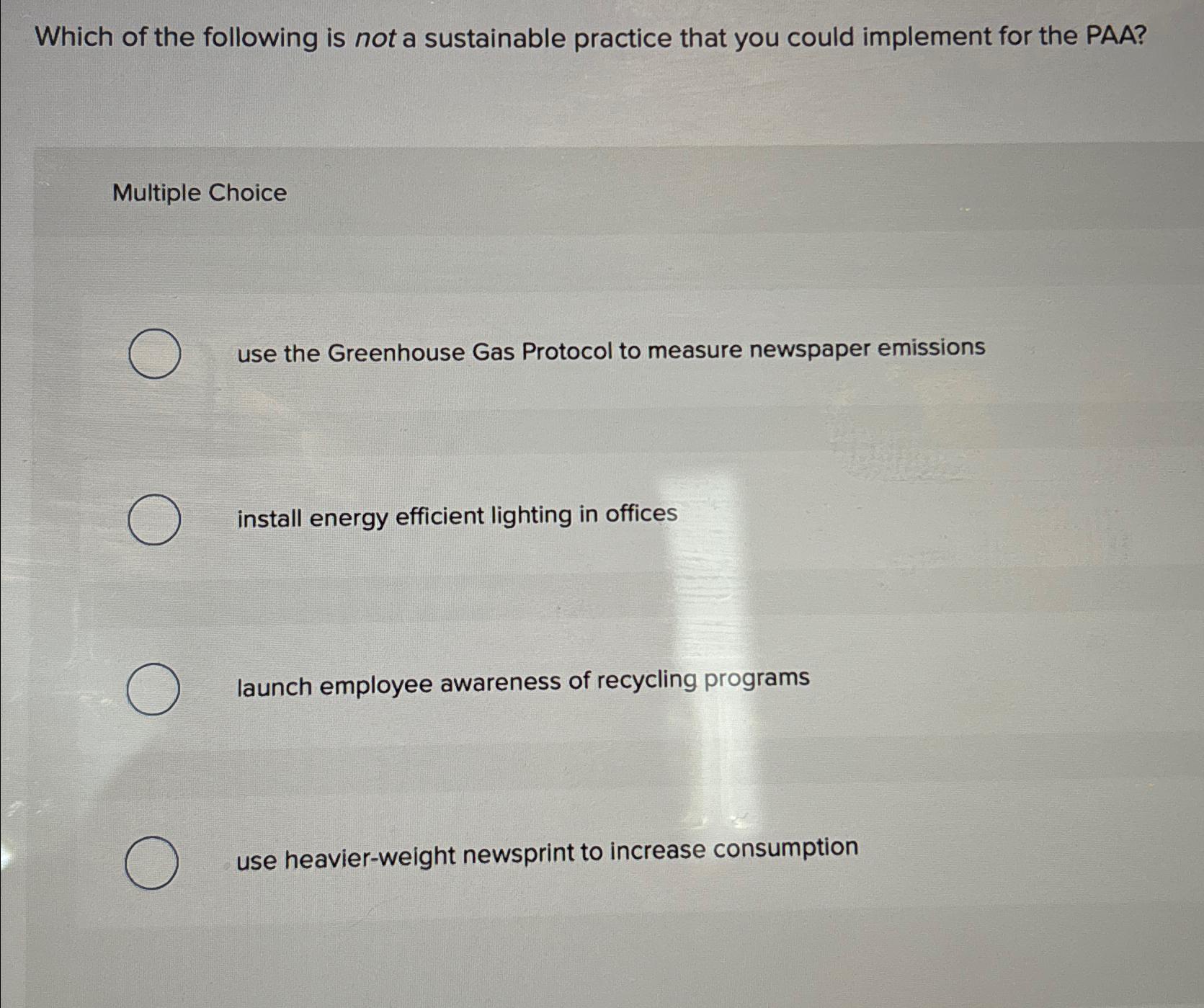 Solved Which of the following is not a sustainable practice | Chegg.com
