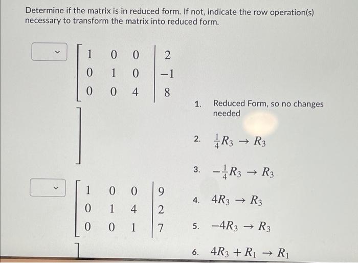 Solved determine if the matrix is on reduced form. if not, | Chegg.com