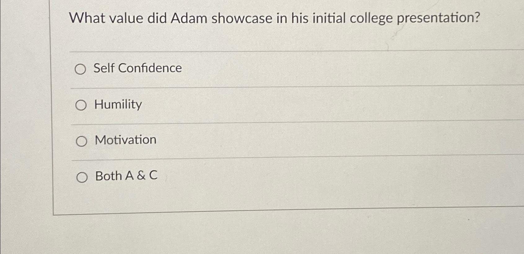 Solved What value did Adam showcase in his initial college | Chegg.com