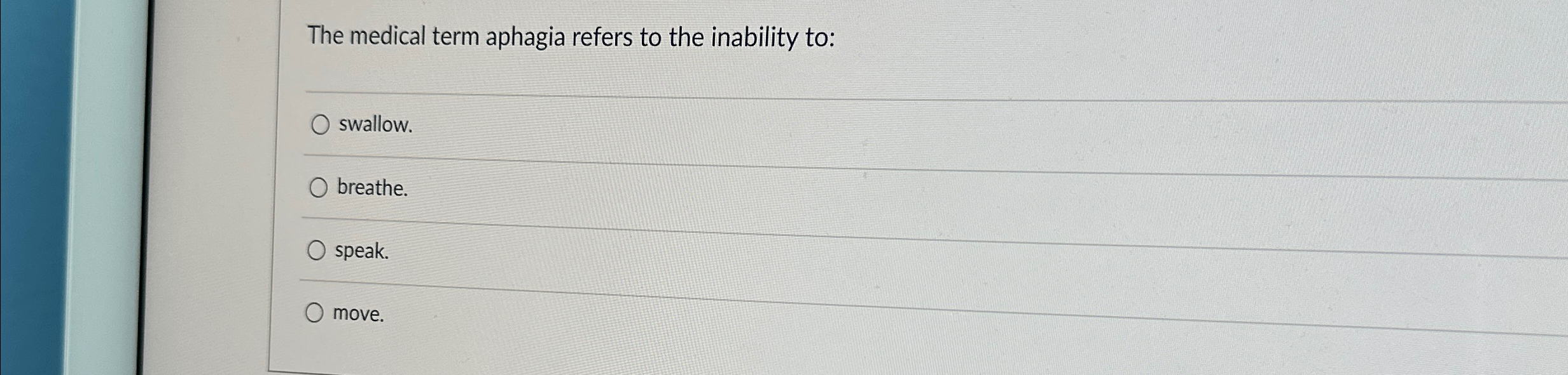 Solved The medical term aphagia refers to the inability | Chegg.com