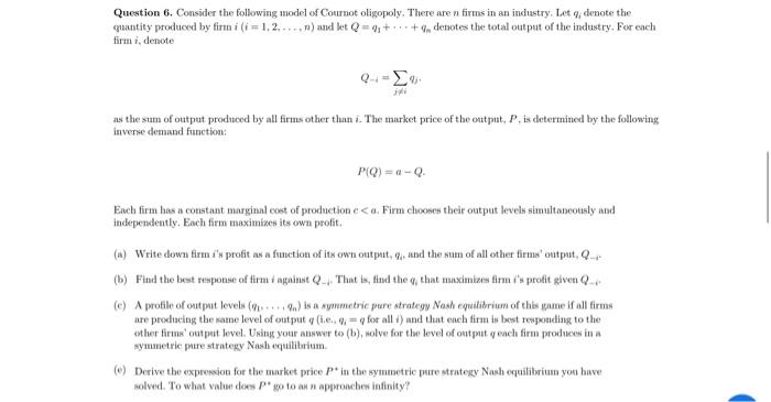 Solved Question 6. Consider the following model of Cournot | Chegg.com