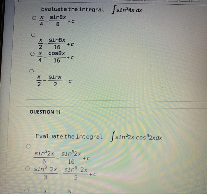 Solved Evaluate the integral Ssin?ax dx sin8x 8 -+C 4 +C X | Chegg.com