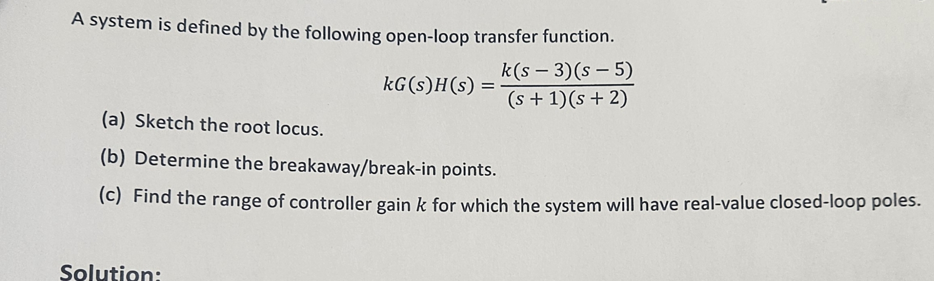 Solved A system is defined by the following open-loop | Chegg.com