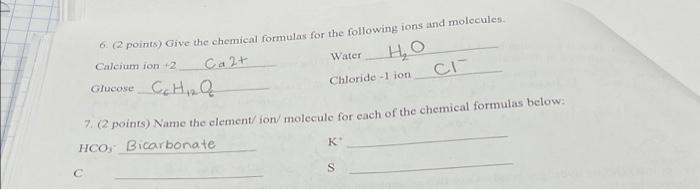 Solved 6. (2 points) Give the chemical formulas for the | Chegg.com