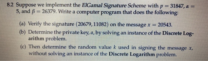 Solved 8.2 Suppose we implement the ElGamal Signature Scheme | Chegg.com