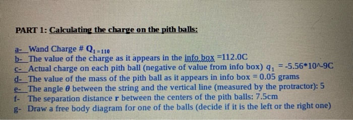 PART 1: Calculating the charge on the pith balls: | Chegg.com