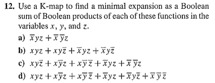 Solved 12 Use A K Map To Find A Minimal Expansion As A