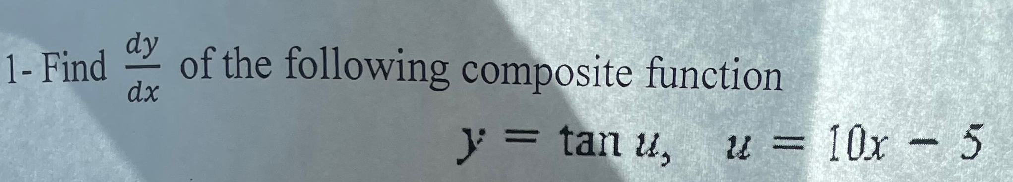 Solved 1- ﻿Find dydx ﻿of the following composite | Chegg.com