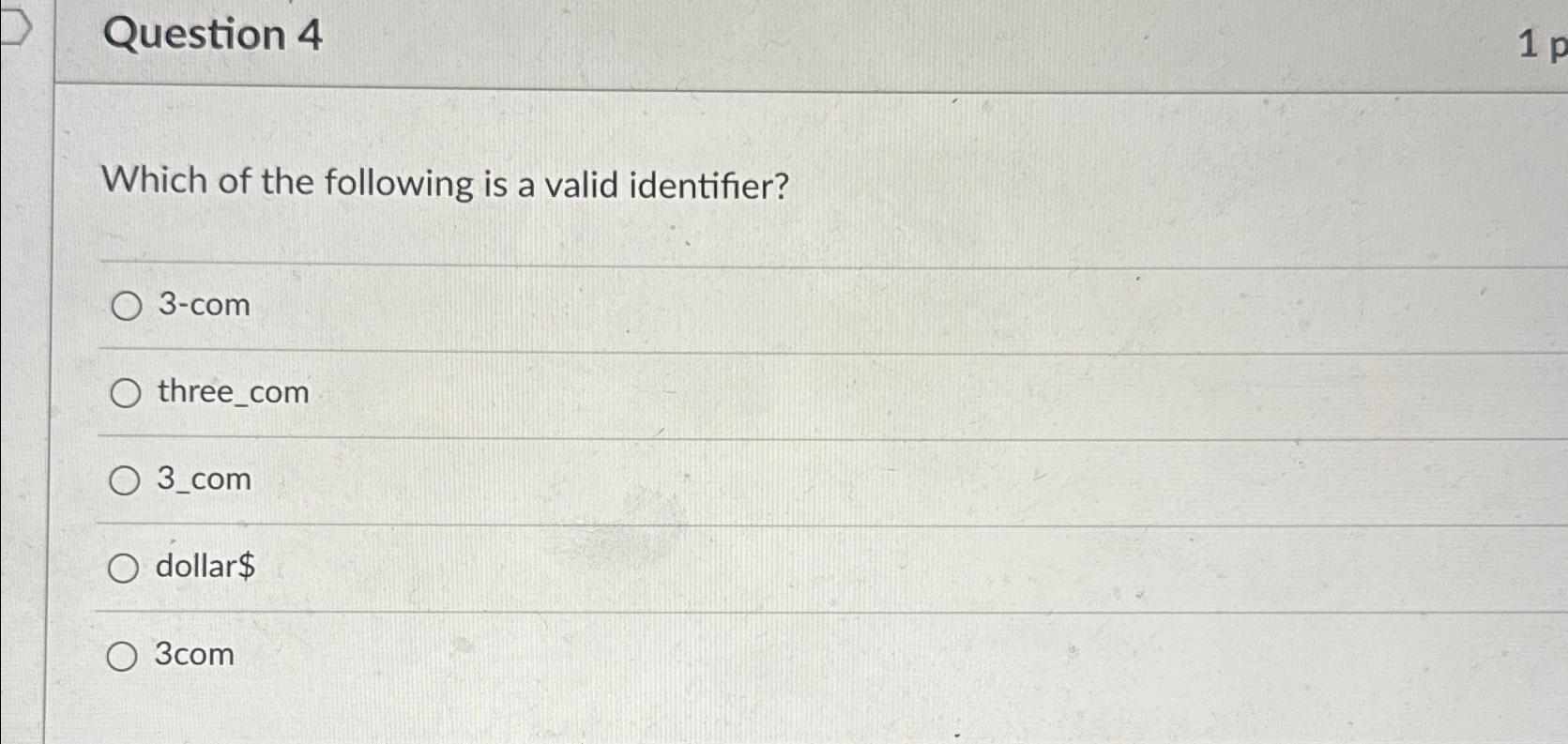 Solved Question 4Which of the following is a valid | Chegg.com