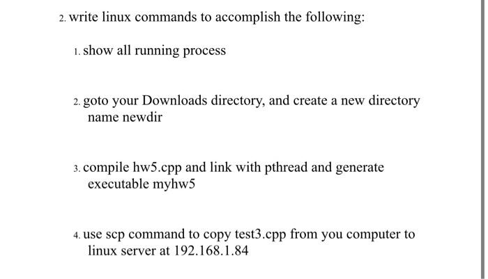 Solved 2. write linux commands to accomplish the following: | Chegg.com