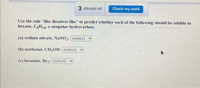 Solved Use the rule "like dissolves like" to predict whether | Chegg.com