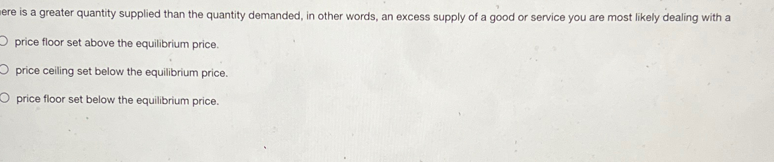 Solved ere is a greater quantity supplied than the quantity | Chegg.com