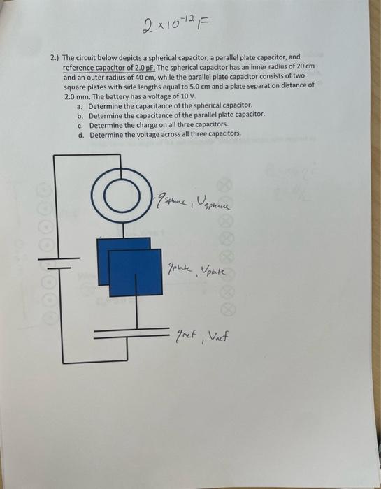 Solved 2×10−12= 2.) The circuit below depicts a spherical | Chegg.com