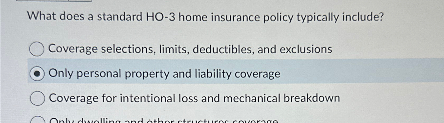 Solved What does a standard HO-3 ﻿home insurance policy | Chegg.com