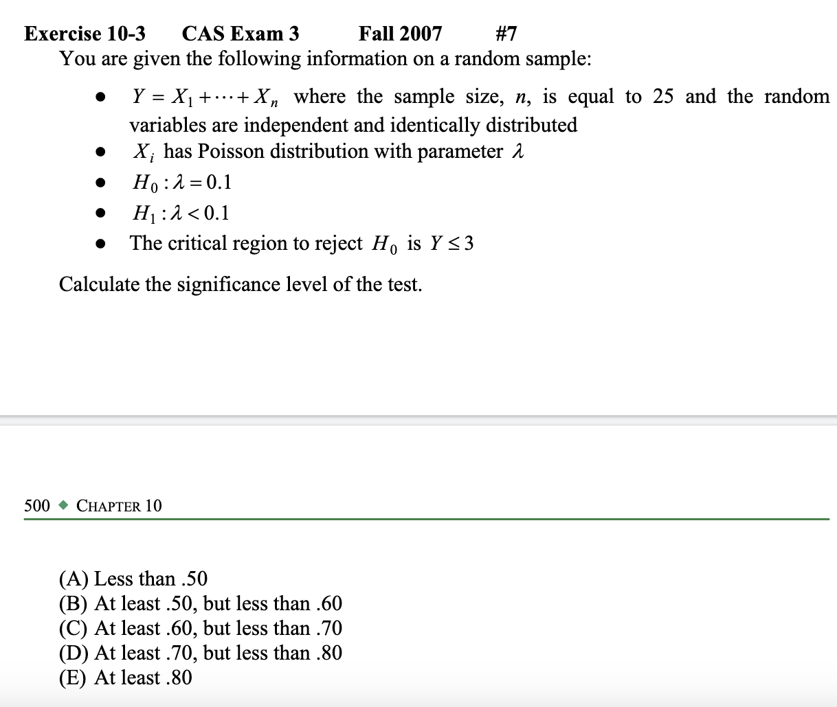 Solved Exercise 10-3CAS Exam 3Fall 2007#7You are given the | Chegg.com
