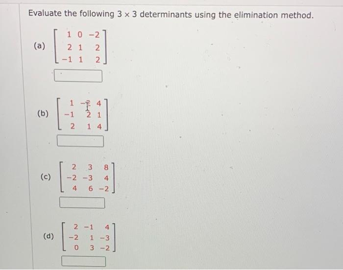 Solved Evaluate the following 3 x 3 determinants using the | Chegg.com