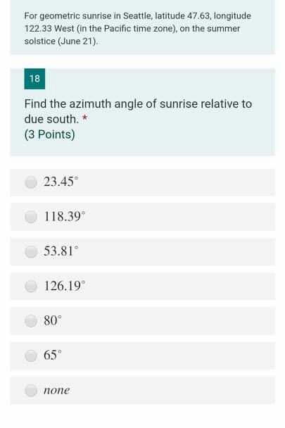 Solved For geometric sunrise in Seattle, latitude 47.63, | Chegg.com