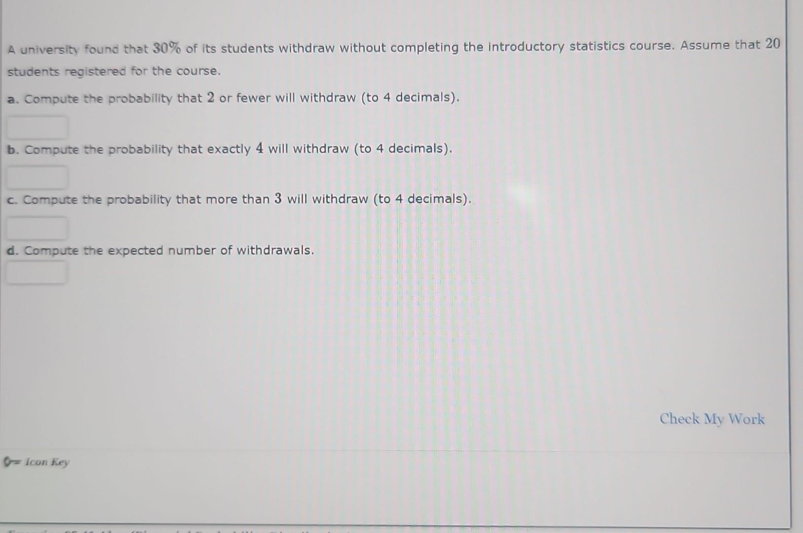 Solved A university found that 30% of its students withdraw | Chegg.com