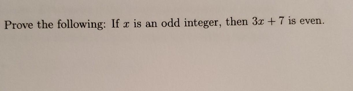 Solved Prove the following: If x is an odd integer, then 3x | Chegg.com