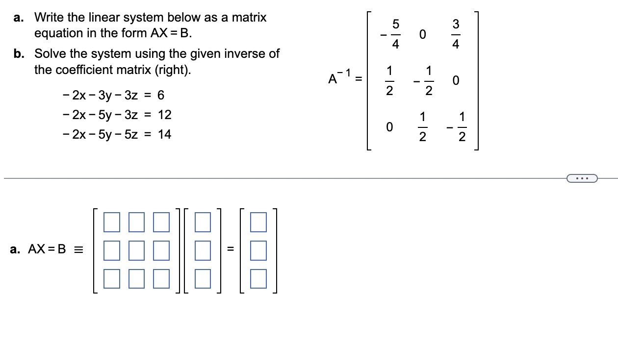 Solved a. ﻿Write the linear system below as a matrixequation | Chegg.com