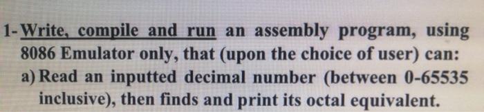 Solved 1-Write, compile and run an assembly program, using | Chegg.com
