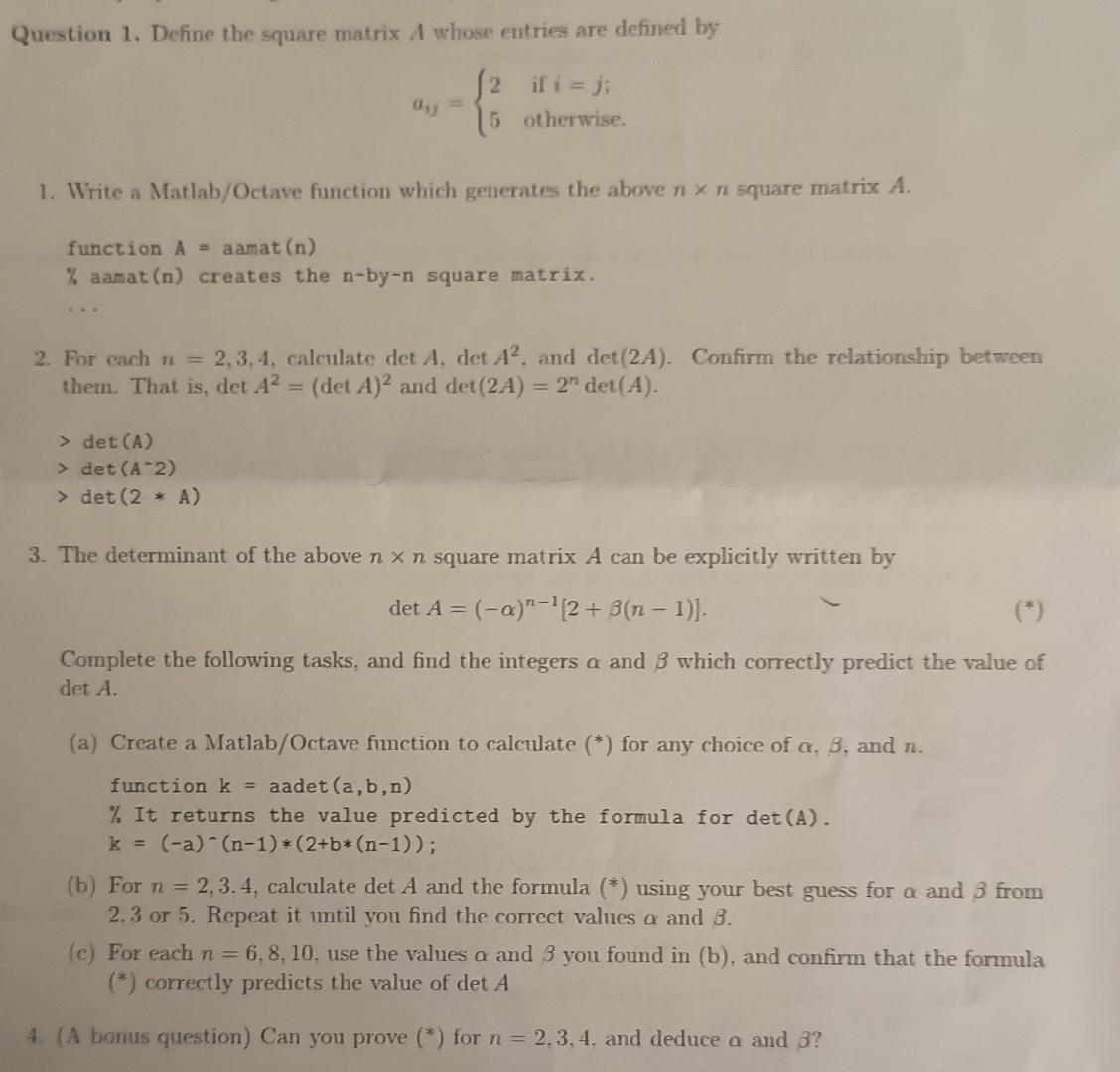 Solved Question 1. Define the square matrix A whose entries | Chegg.com