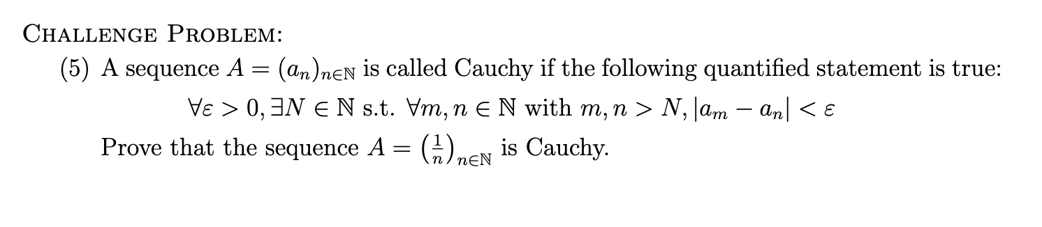 Solved Challenge Problem:(5) ﻿A sequence A=(an)ninN ﻿is | Chegg.com