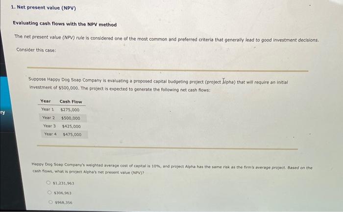 Solved Net Present Value Npv Evaluating Cash Flows With 