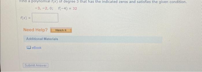 Solved −3,−2,0;f(−4)=32 | Chegg.com