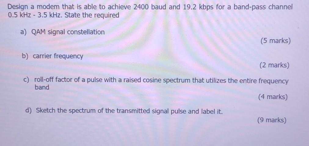 Design a modem that is able to achieve 2400 baud and | Chegg.com