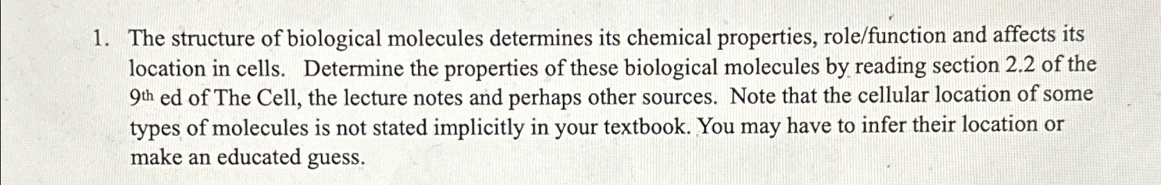 Solved The structure of biological molecules determines its | Chegg.com