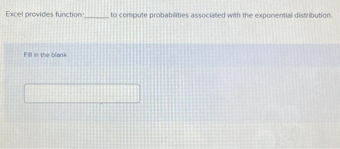 Solved Excel provides function to compute probabilities | Chegg.com