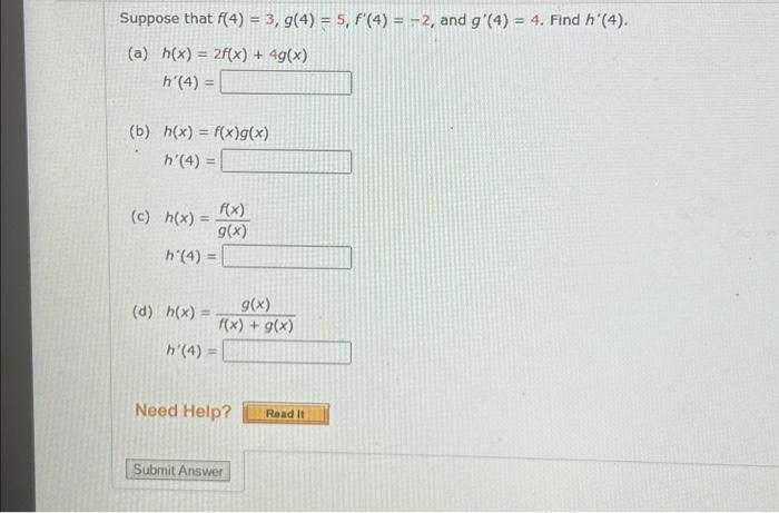 Solved Suppose that f(4) = 3, g(4) = 5, f'(4) = -2, and | Chegg.com